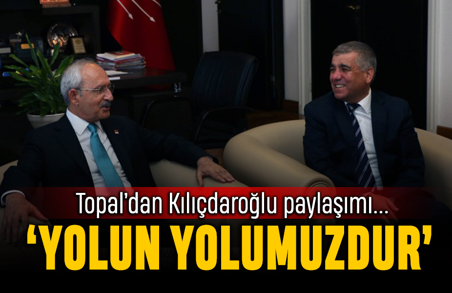 Topal'dan ‘Kılıçdaroğlu’ paylaşımı: Yolun yolumuzdur - Yaşam Gazetesi Topal'dan ‘Kılıçdaroğlu’ paylaşımı: Yolun yolumuzdur - Yaşam Gazetesi